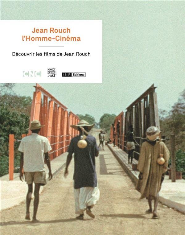 Jean Rouch : un cinéma de la rencontre - Balises - Le magazine de la Bpi